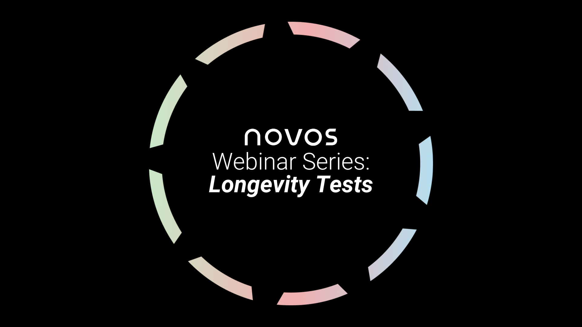 NOVOS Webinar Series: Longevity Tests