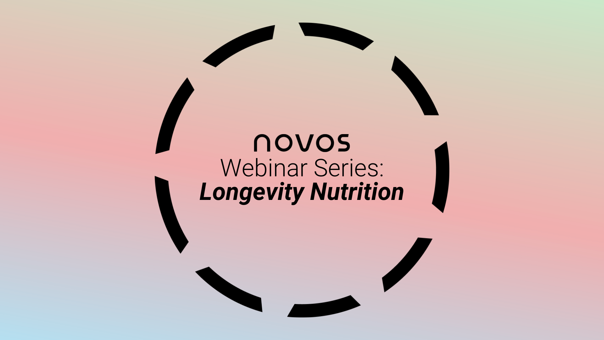 NOVOS Webinar Series: Longevity Nutrition